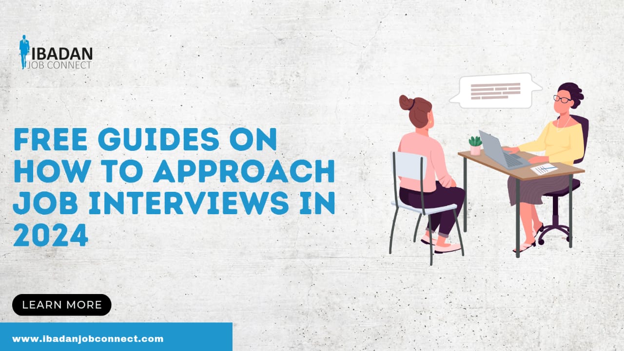 A Free Guide on how to approach Job Interviews in 2024 – Ibadan Job Connect
